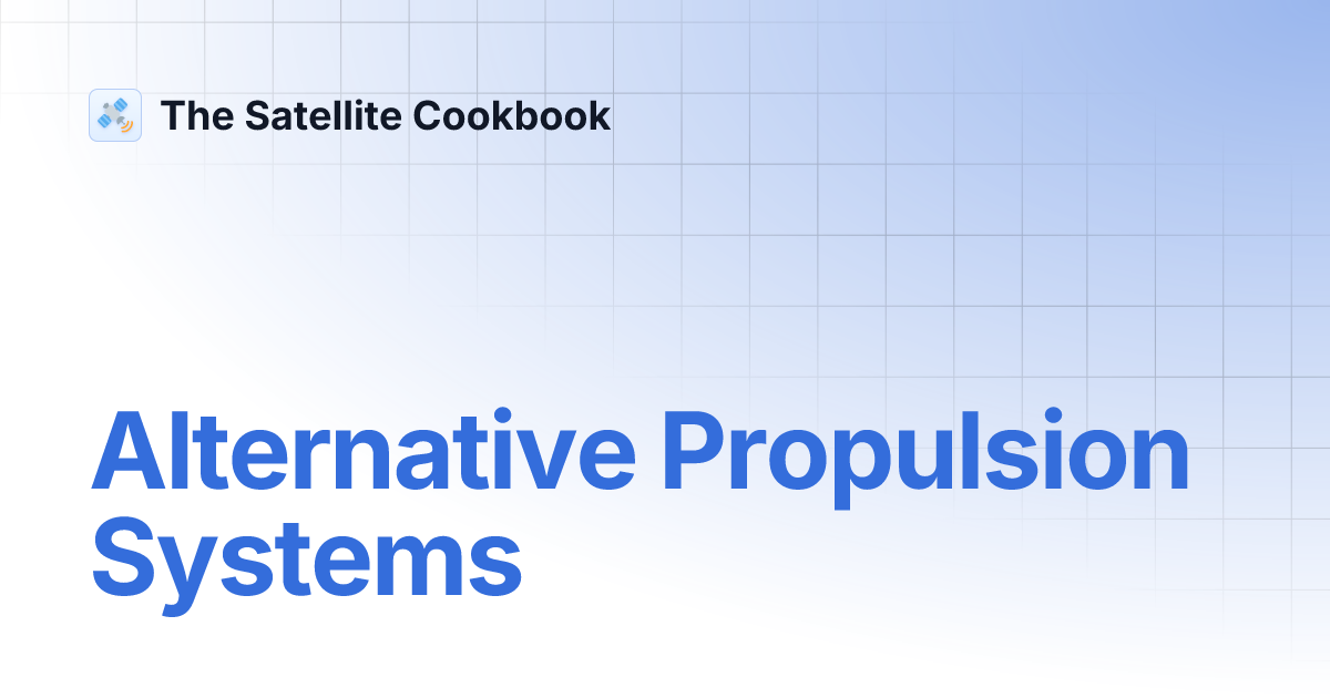 Alternative Propulsion Systems | The Satellite Cookbook