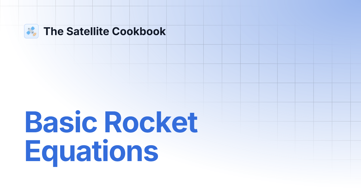 Basic Rocket Equations | The Satellite Cookbook