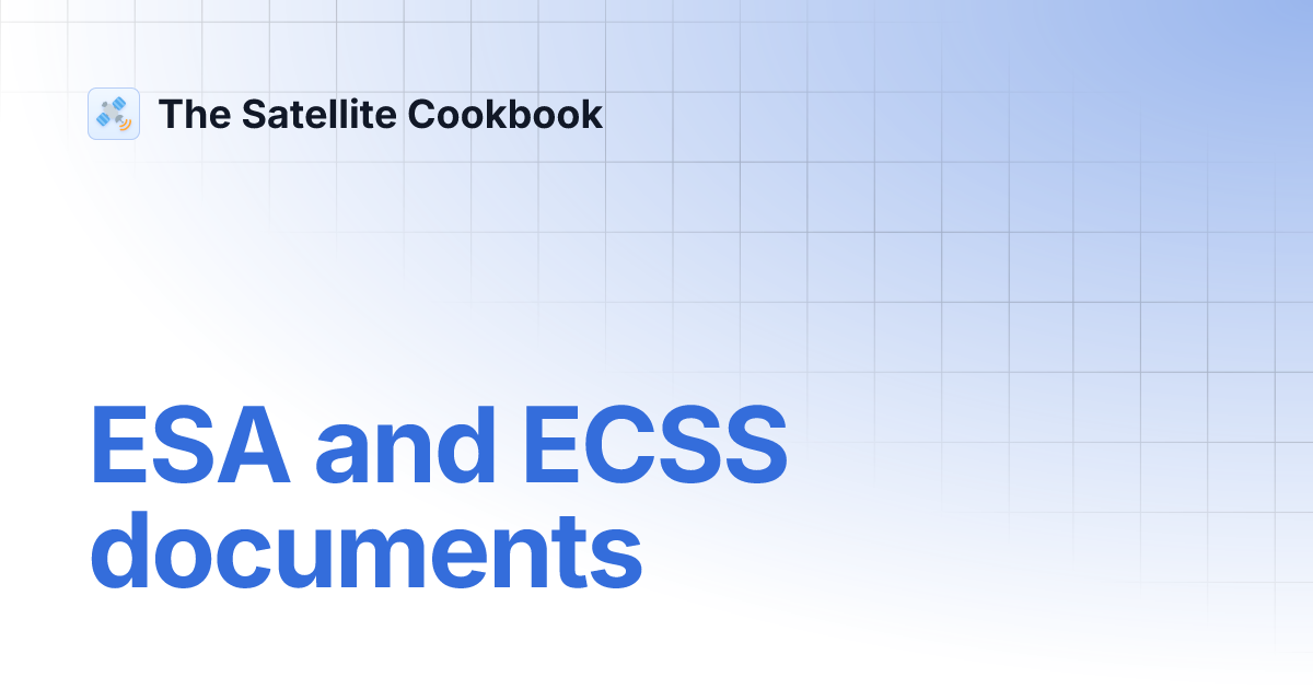 ESA and ECSS documents | The Satellite Cookbook